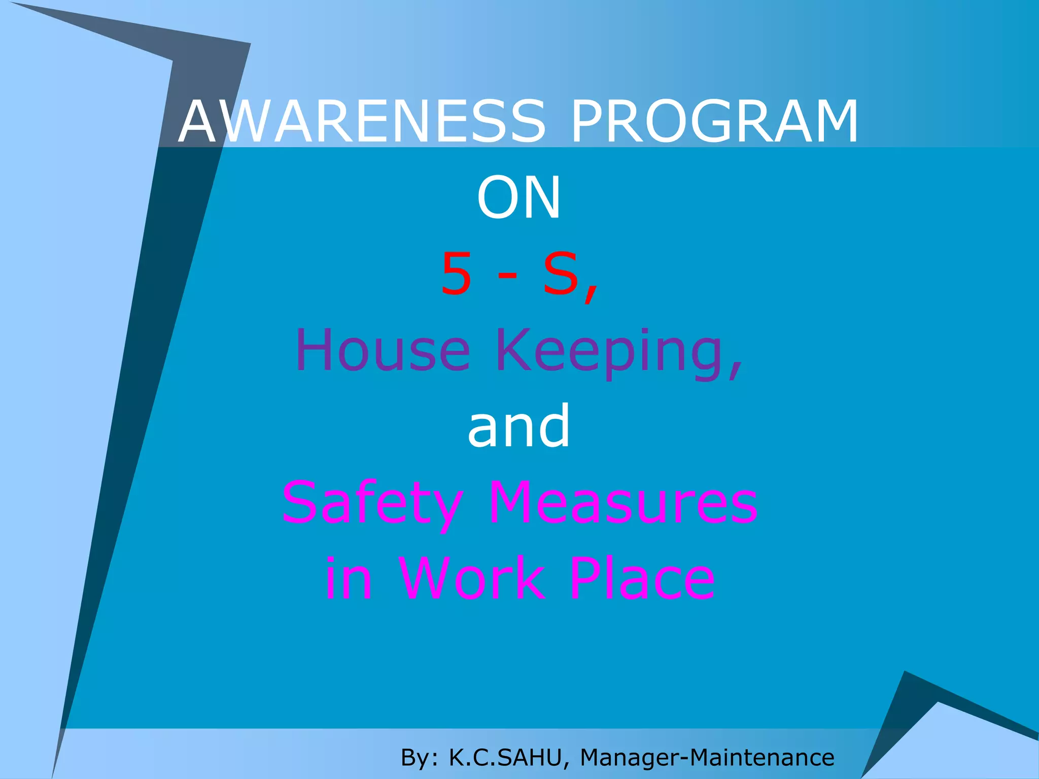 Awareness on housekeeping and safety measures in work place | PPTX