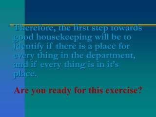 Awareness on housekeeping and safety measures in work place | PPTX