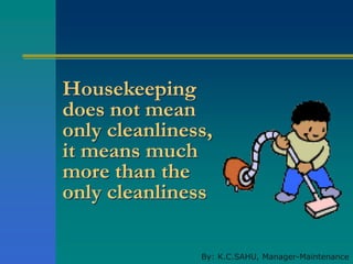 Awareness on housekeeping and safety measures in work place | PPTX