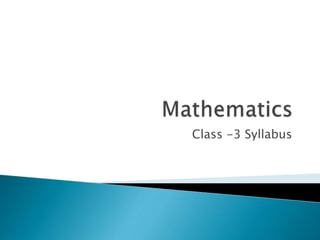 Class-3 MathematicsSyllabus.pptx | Technology & Computing