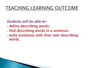 Class- 4, Describing Words- K.V. No. 1 K.V.S. Pathankot.pptx
