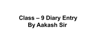 class - 9 diary entry classes by vivek sir | PDF