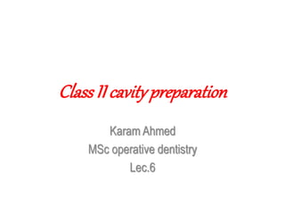 Class-II-cavity-preparation.pptx