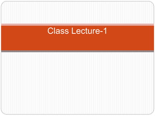 Class-Lecture-1.pptx