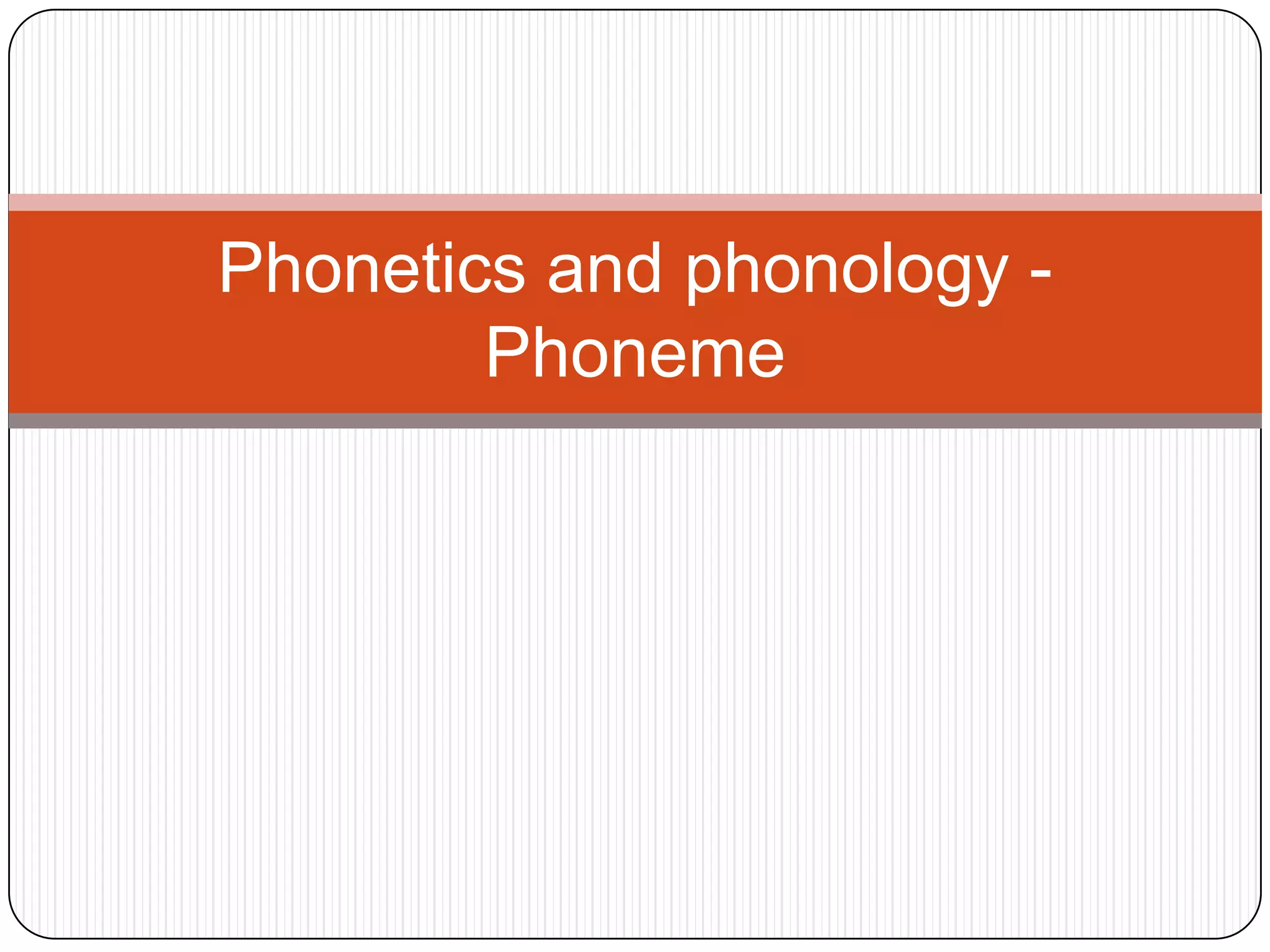 Class phonetics and phonology - phoneme | PPT