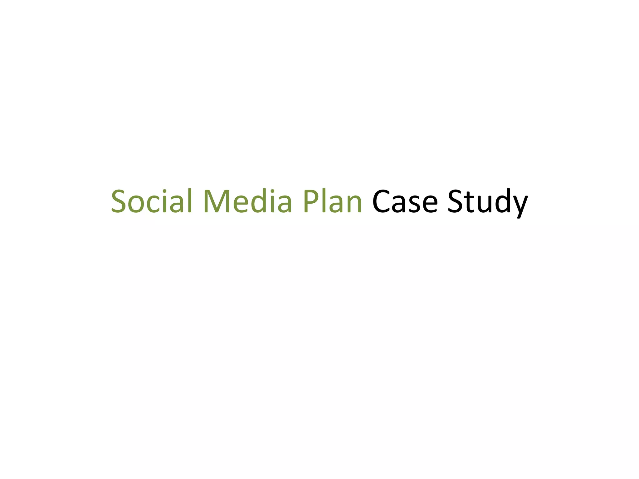 Social Media Plan Case Study | PPT