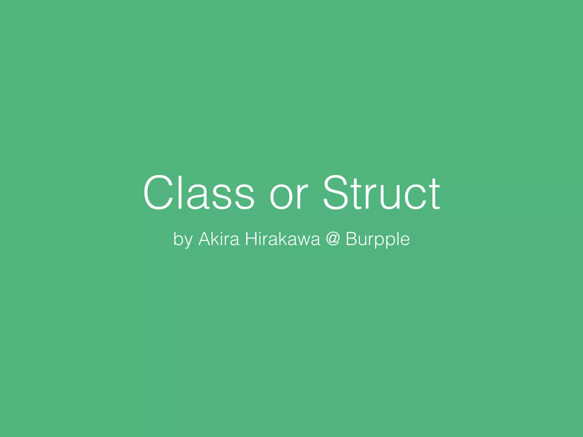 Class vs struct for Swift | PPT Class vs struct for Swift | PPT