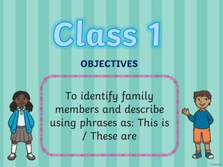 Class 01 - Family members and parts of the house | PPT