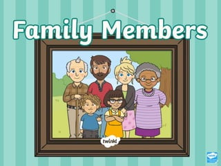 Class 01 - Family members and parts of the house | PPT