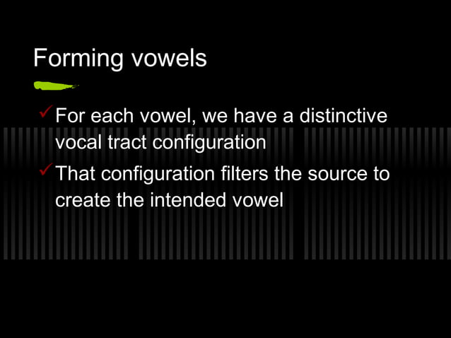 Class 07 emerson_phonetics_fall2014_source_filter_vowels_velum ...