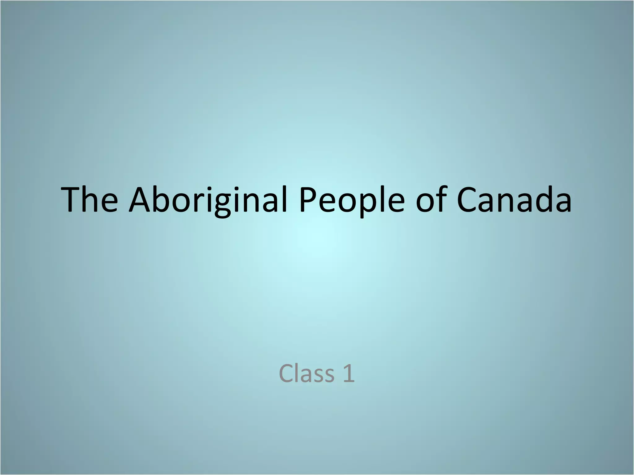 The Aboriginal People of Canada | PPT