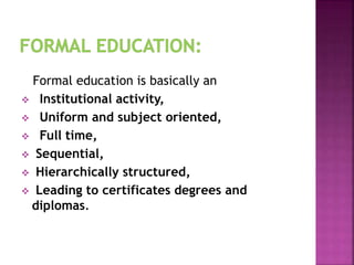 Education: Meaning , Definition, types of education and characteristics ...