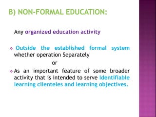 Education: Meaning , Definition, types of education and characteristics ...