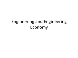 Class 1 - Engineering Economy.pptx