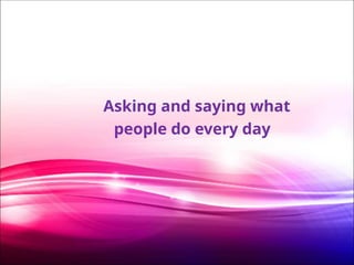 Class 1 - What people do every day.ppt Simple present | PPT