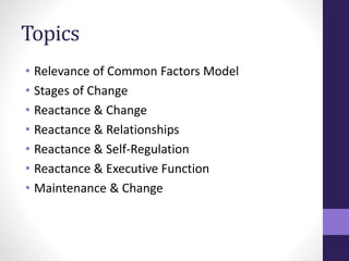 Stages of Change & Reactance in Group Work | PPTX