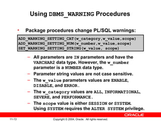11 Understanding and Influencing the PL/SQL Compilar | PPT