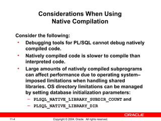 11 Understanding and Influencing the PL/SQL Compilar | PPT