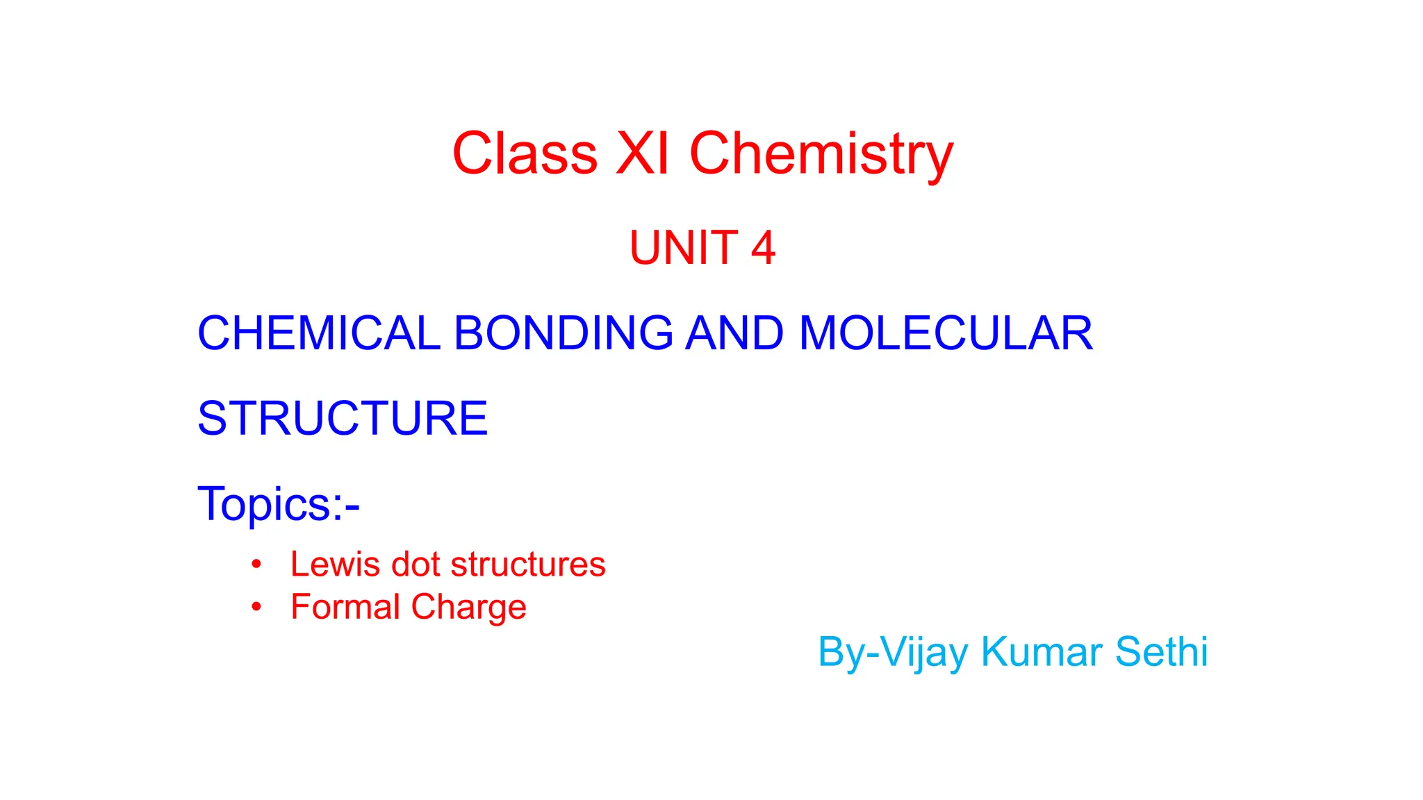 Class 11 Chapter 4 Chemical Bonding and Molecular Structure.pptx