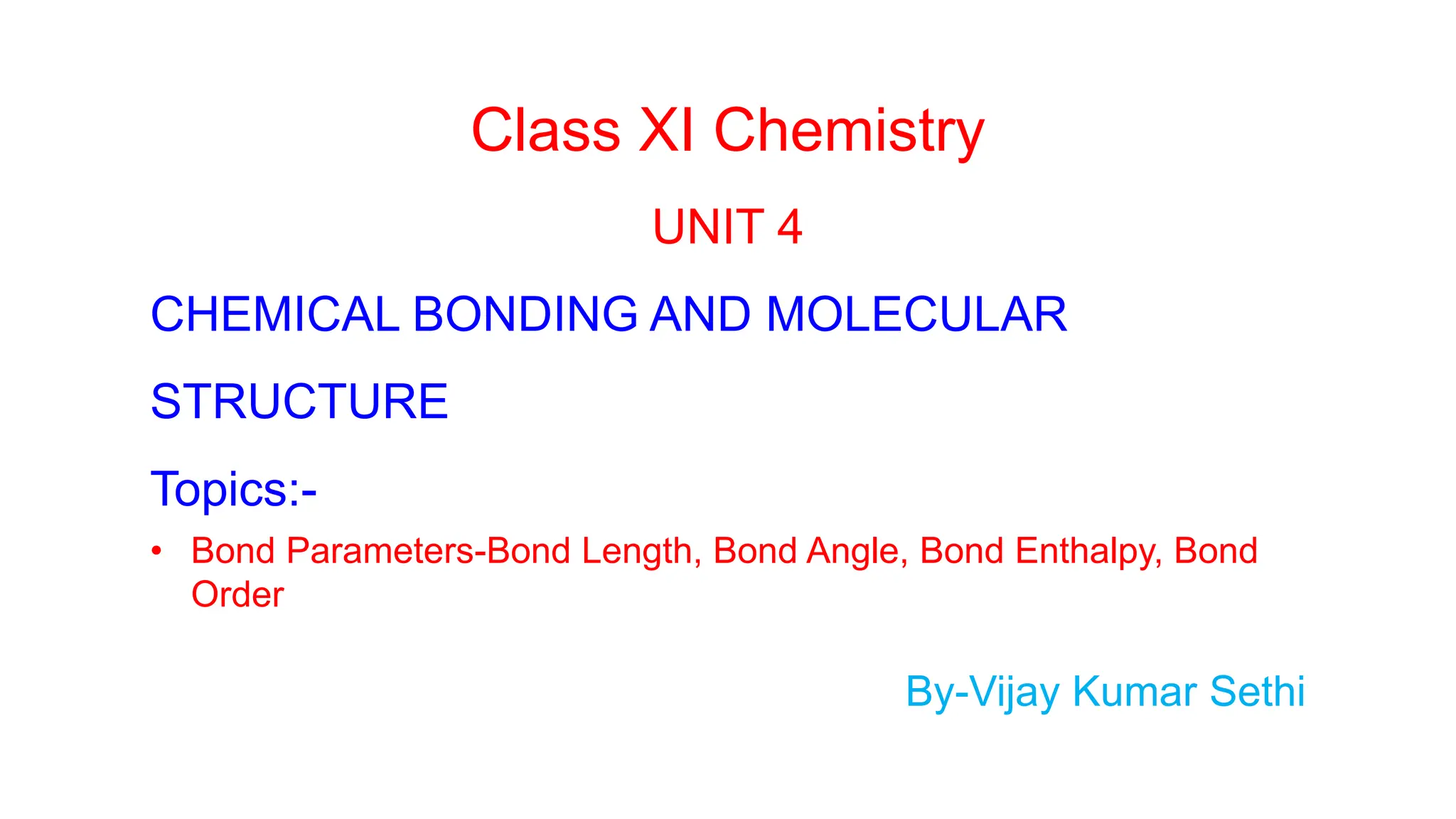 Class 11 Chapter 4 Chemical Bonding and Molecular Structure.pptx