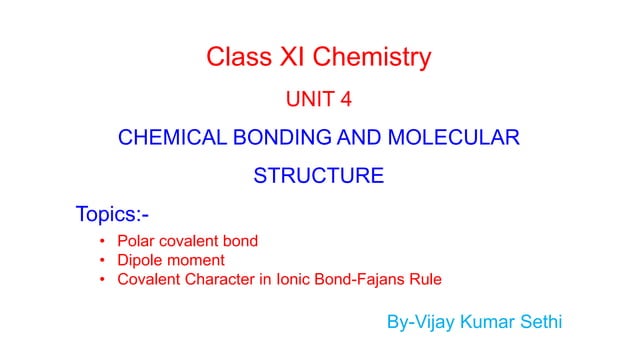 Class 11 Chapter 4 Chemical Bonding and Molecular Structure.pptx ...