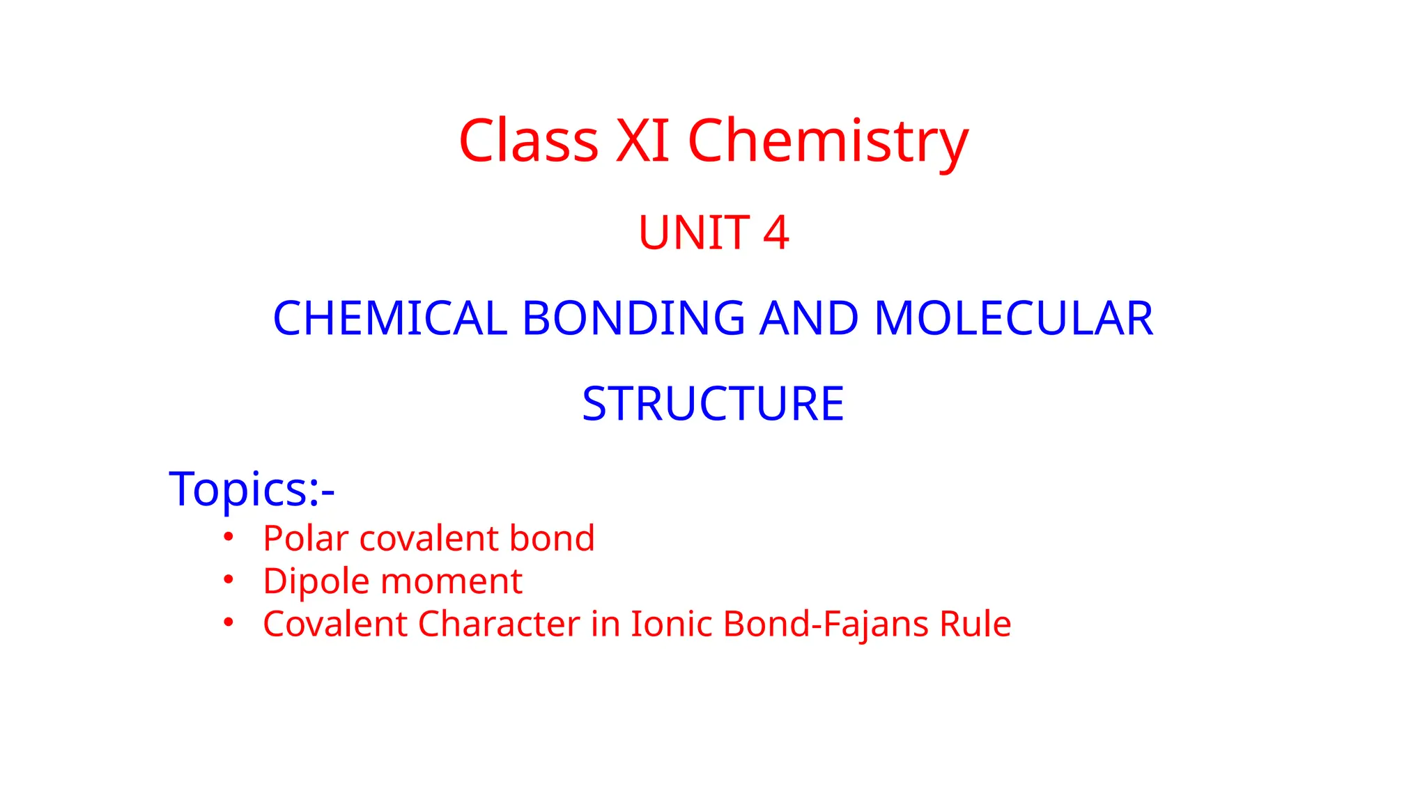 Class 11 Chapter 4 Chemical Bonding and Molecular Structure.pptx