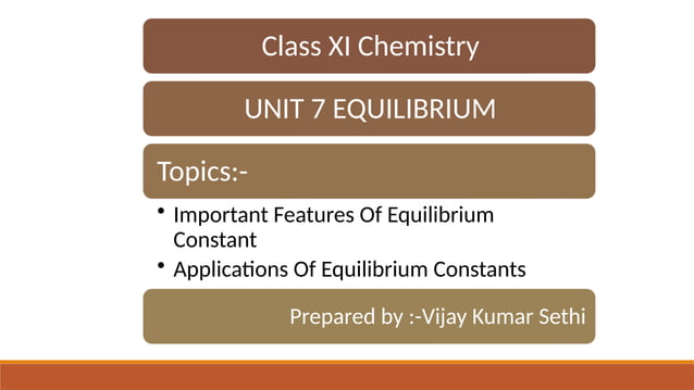 Class 11 Chapter 7 Equilibrium.pptx presentation | PPTX | Chemistry | Science