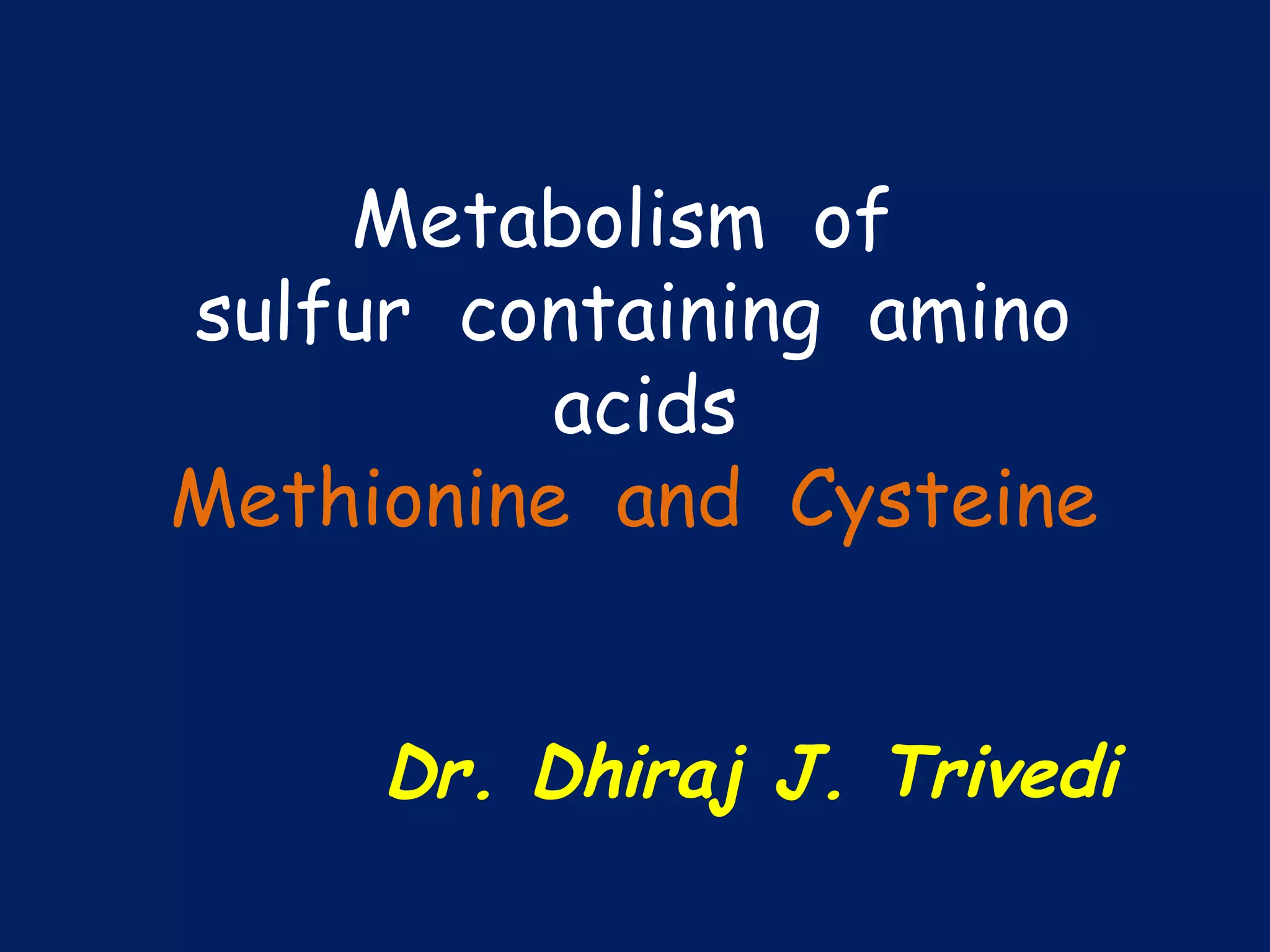 Sulphur containing amino acids metabolism | PPT