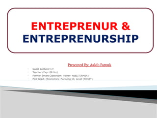 Entrepreneur and Entrepreneurship- A Basic understanding | PPT