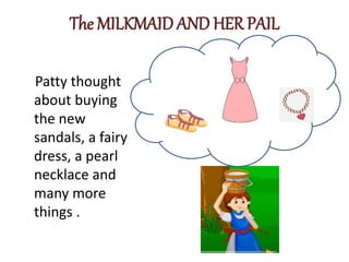 CLASS 1,2,3 The Milkmaid and her Pail.pptx