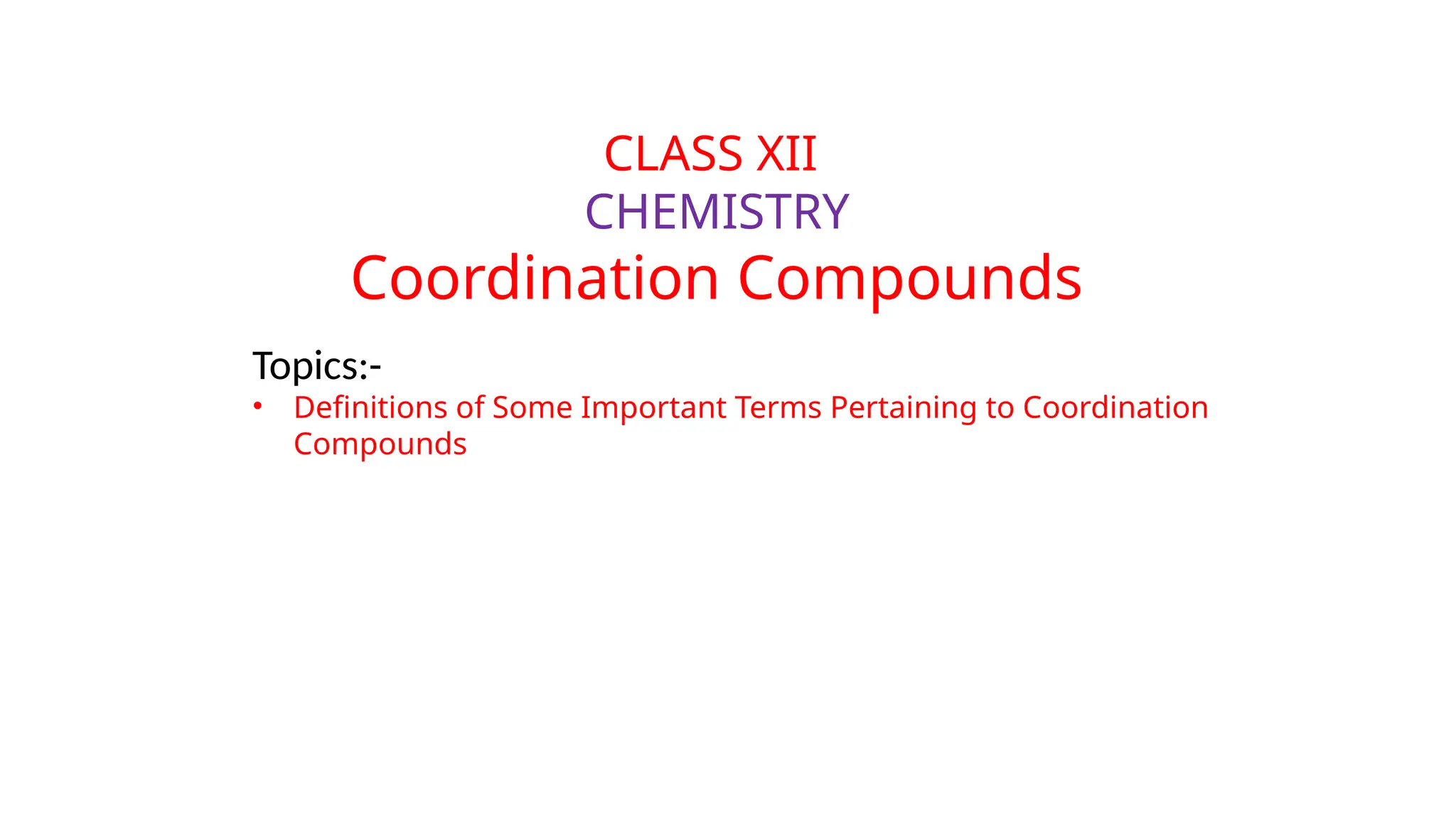 Class 12 Chapter 9 Coordination Compounds.pptx