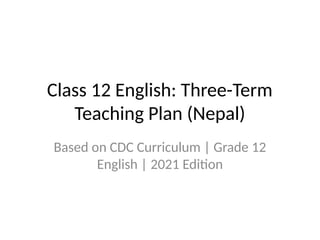Class_12_English_Three_Term_Teaching_Plan.pptx