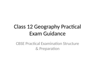 Class12_Geography_Practicals_Finnnal.pptx
