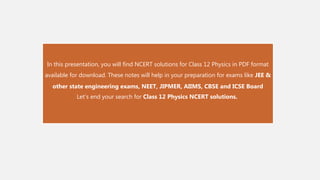 Class 12 Physics NCERT - PDF Notes | PPTX