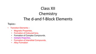 Class 12 The d-and f-Block Elements.pptx