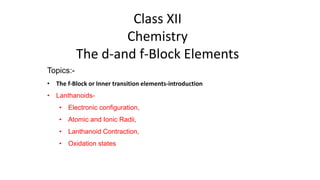 Class 12 The d-and f-Block Elements.pptx