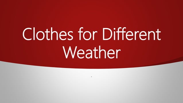 Clothes for Different Weather | PPTX