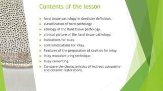 Etiology, clinical picture and treatment of pathology of hard tissues ...