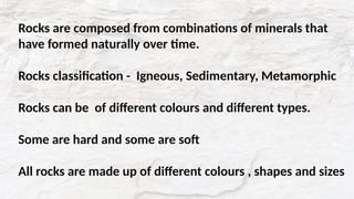 CLASS 2 - ROCKS & MINERALS - naturally occurring solid masses of ...