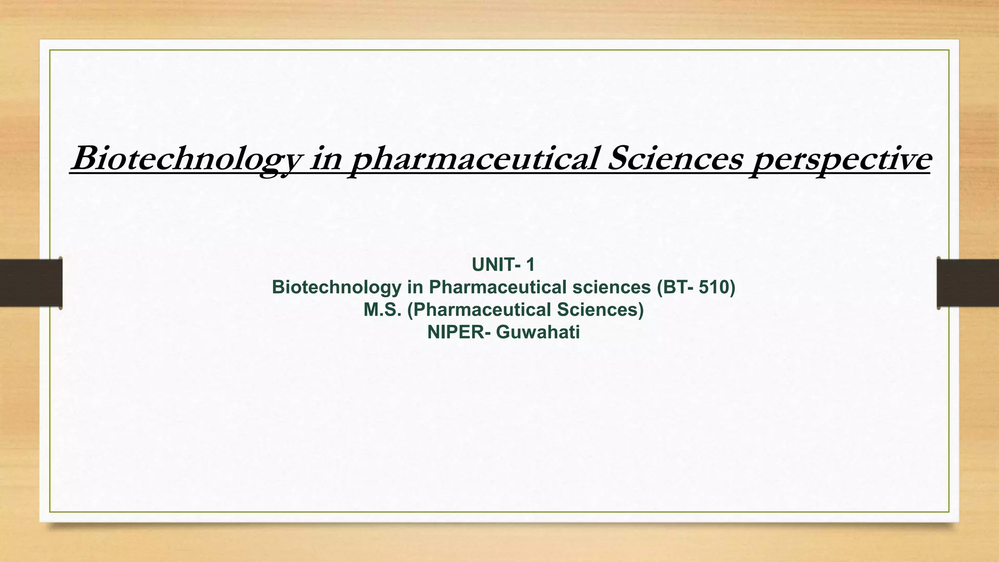 biotechnology in pharmaceutical sciences perspective | PPT