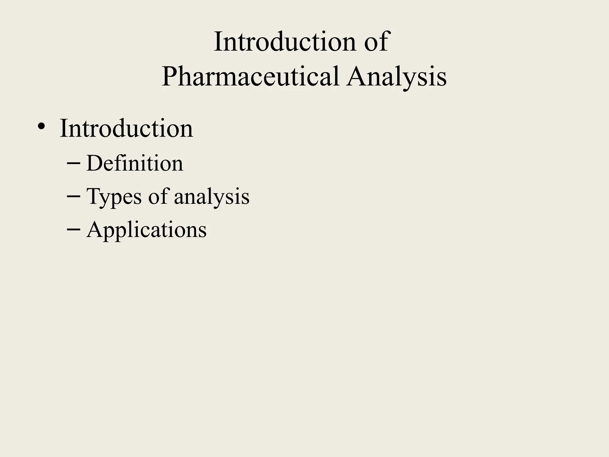Bp102 T Pharmaceutical Analysis Intro Pptx