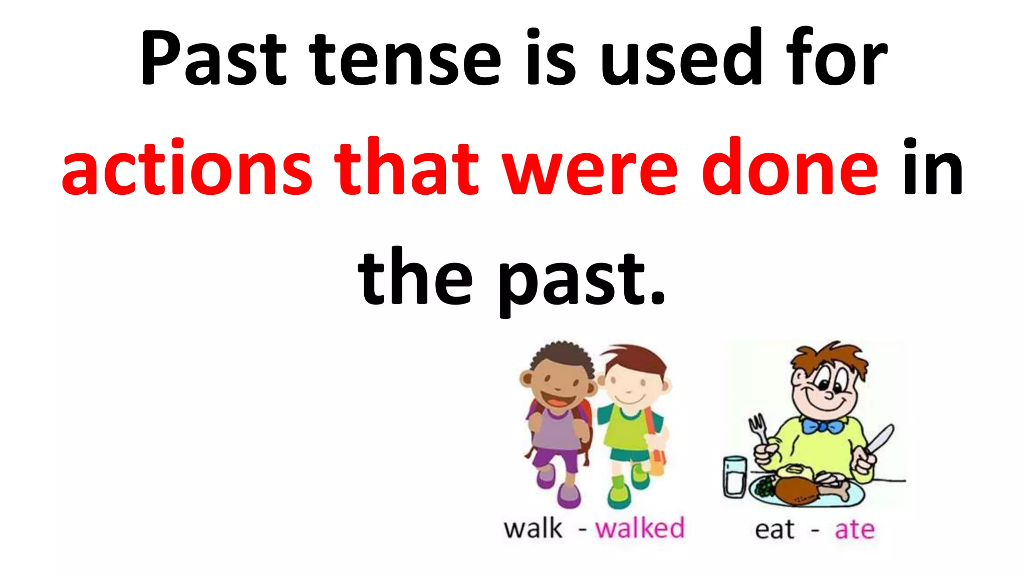 Class 3 english - past tense verbs - ashraf (1) | PPTX