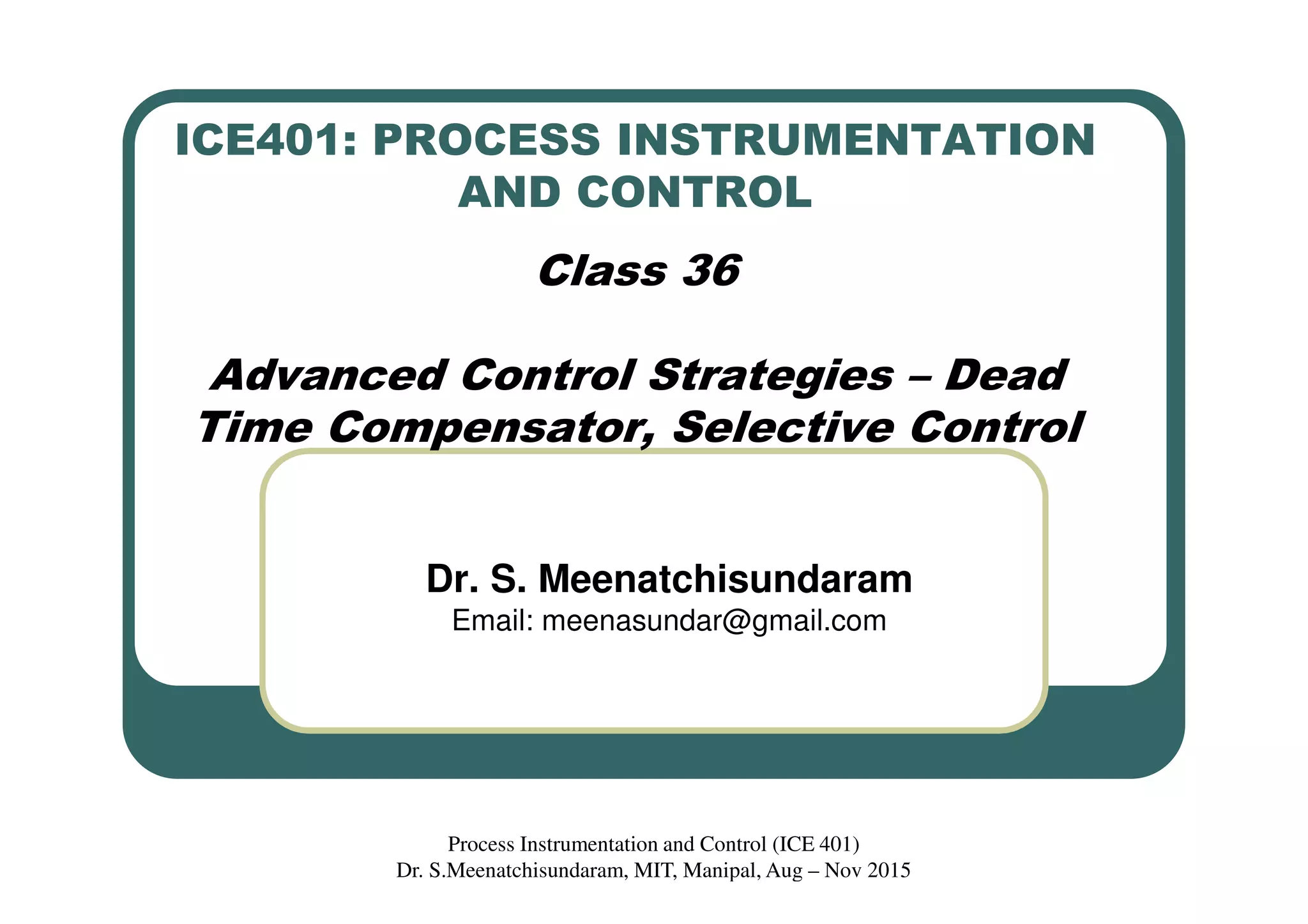 Class 36 advanced control strategies – dead time compensator, selective control | PDF