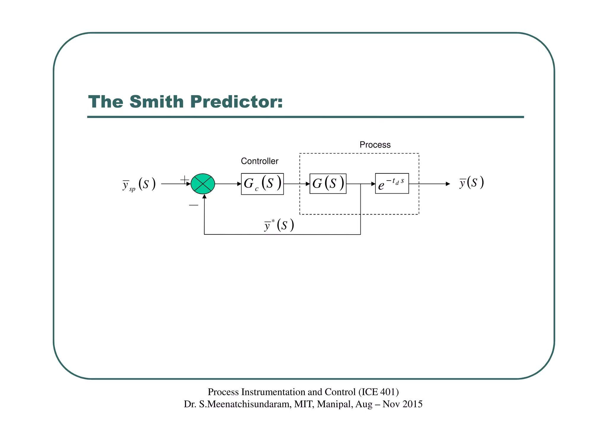 Class 36 advanced control strategies – dead time compensator, selective ...