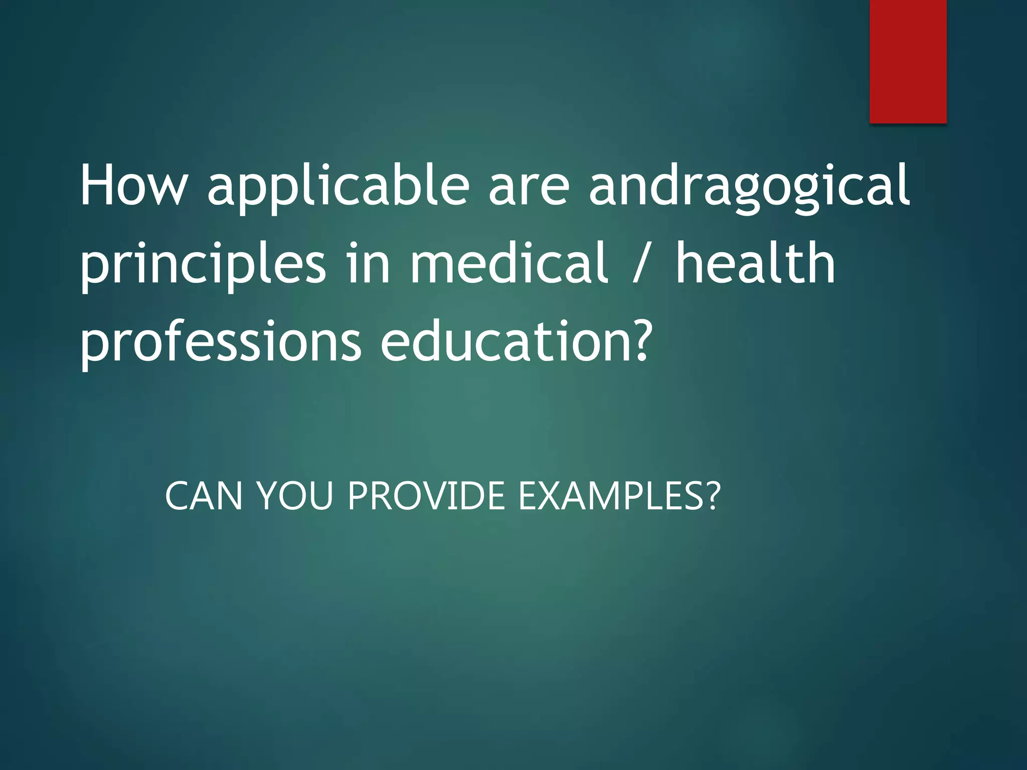 Class 4 knowles principles of andragogy rev | PPT