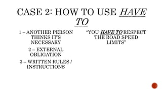 CLASS#4 - UNIT 7C I - MUST & HAVE TO.pptx