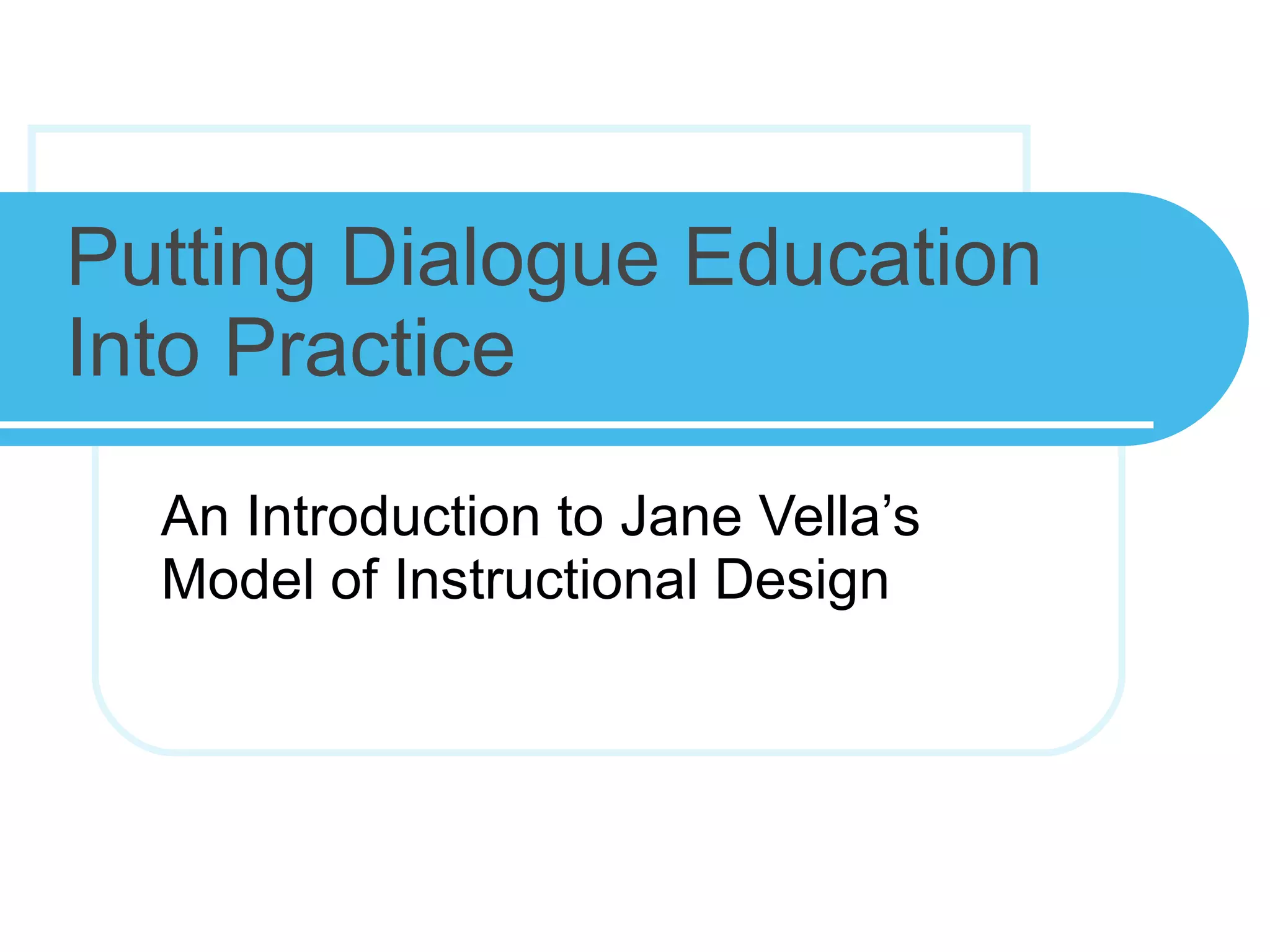 Class 4 intro to jane vella's concept of dialogue education | PPT