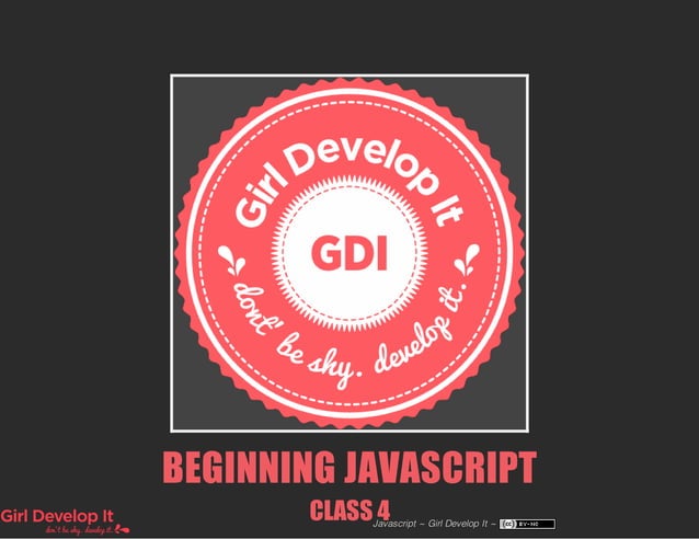 GDI Seattle - Intro to JavaScript Class 4 | PPT