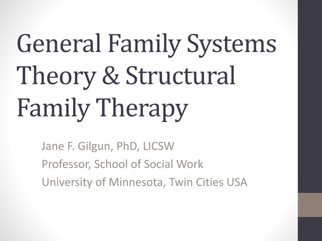 General Family Systems Theory & Structural Family Therapy | PPTX