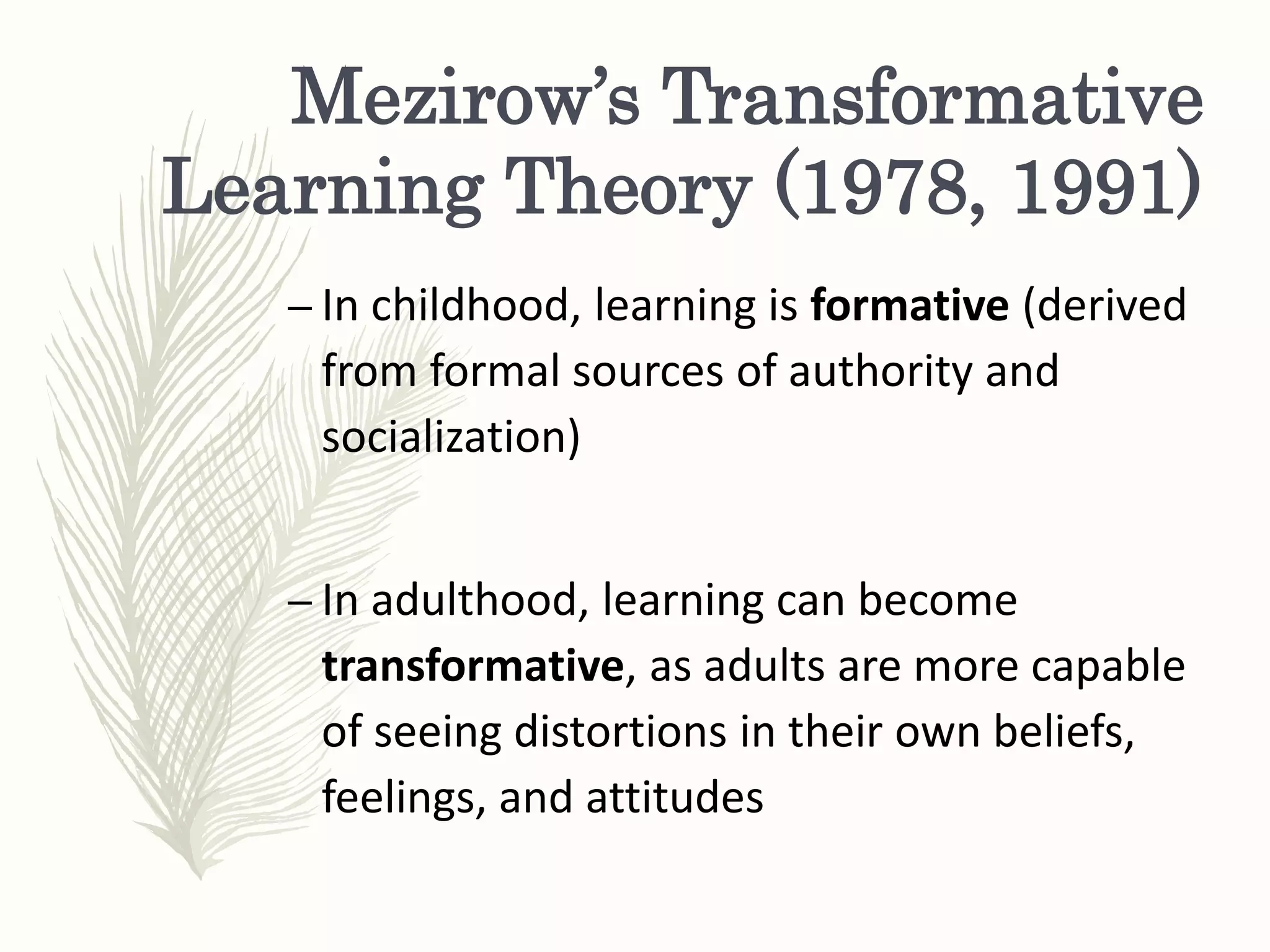 Class 5 mezirow's tl theory adlt 671 | PPT